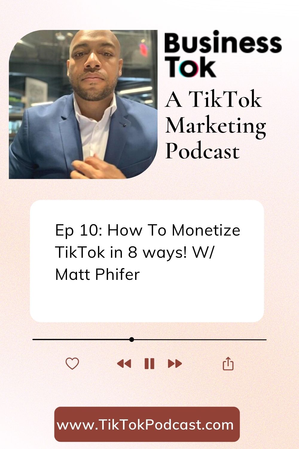 How To Monetize TikTok in 8 ways! W/ Matt Phifer - BusinessTok Podcast